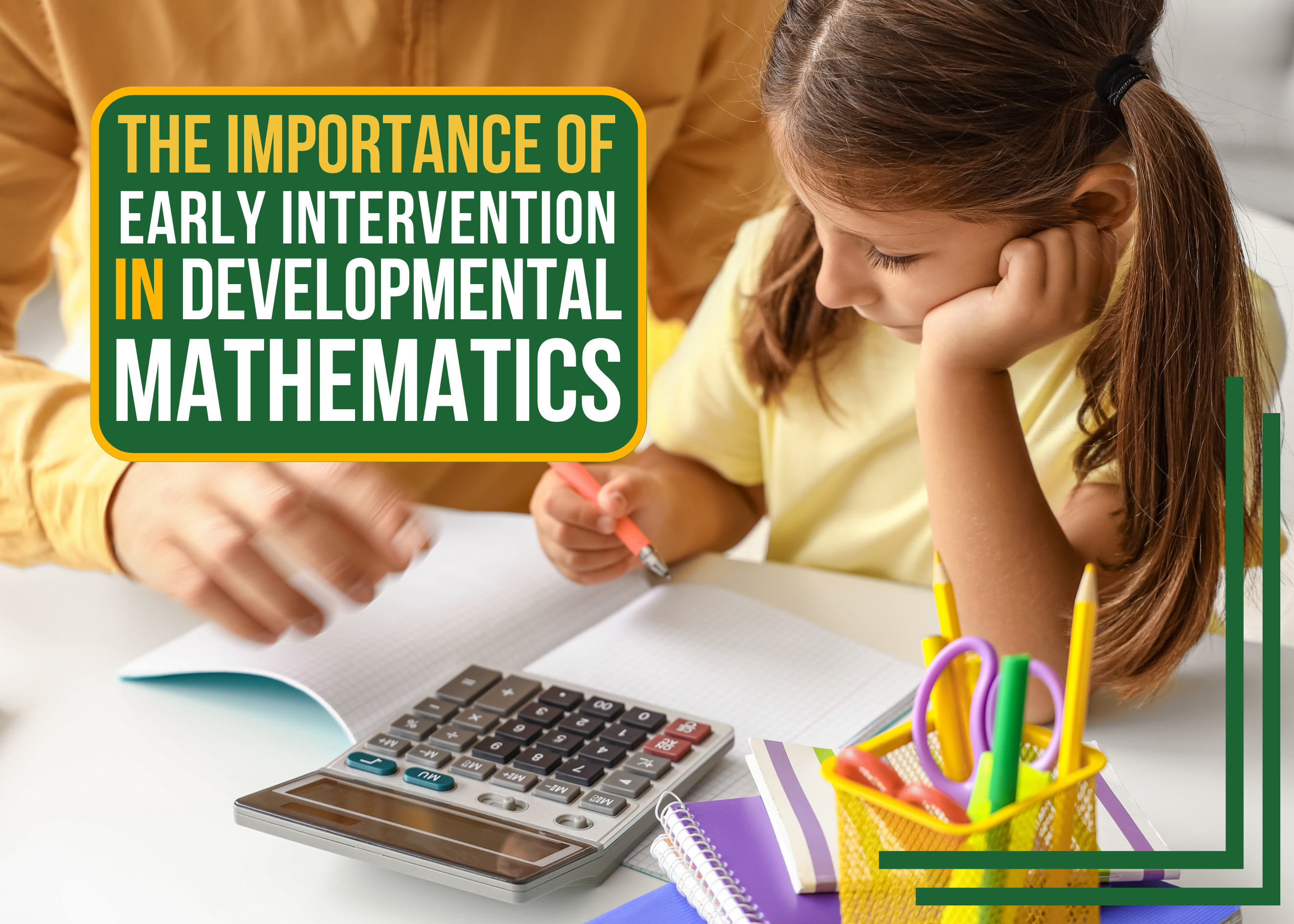 The Importance of Early Intervention in Developmental Mathematics | Mrs. Myers' Learning Lab